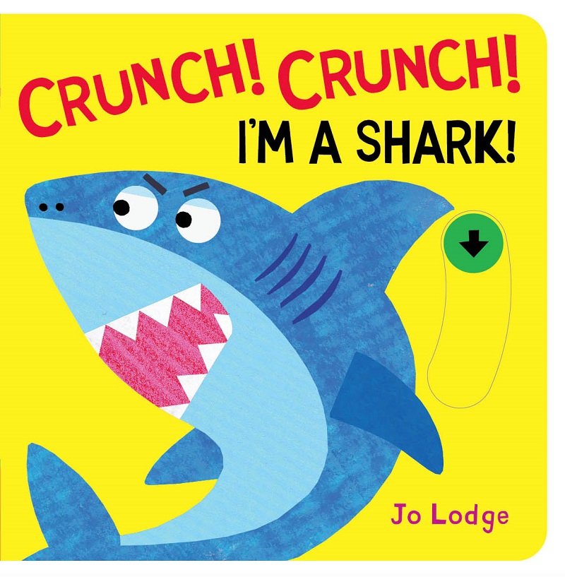 Crunch! Crunch! I’m a Shark by Jo Lodge – Lonely Coat Books & Art