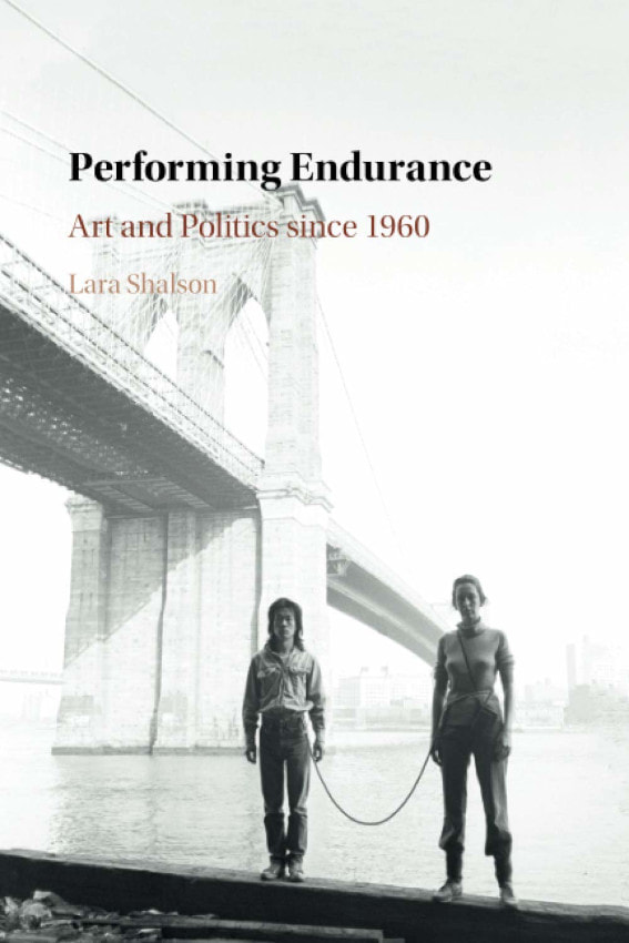 Performing Endurance: Art and Politics Since 1960 – Lonely Coat Books & Art